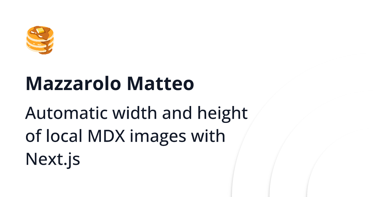 Automatic width and height of local MDX images with Next.js | Matteo Mazzarolo