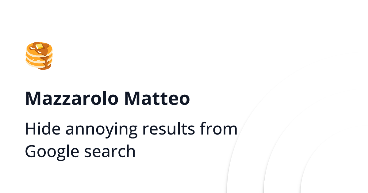 Hide annoying results from Google search | Matteo Mazzarolo